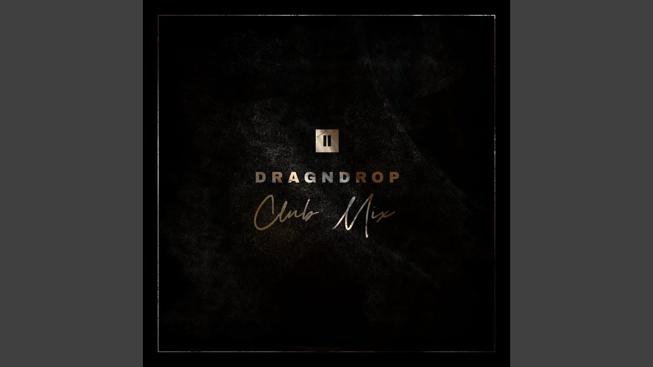 DRAGNDROP (Club Mix) - YouTube Music