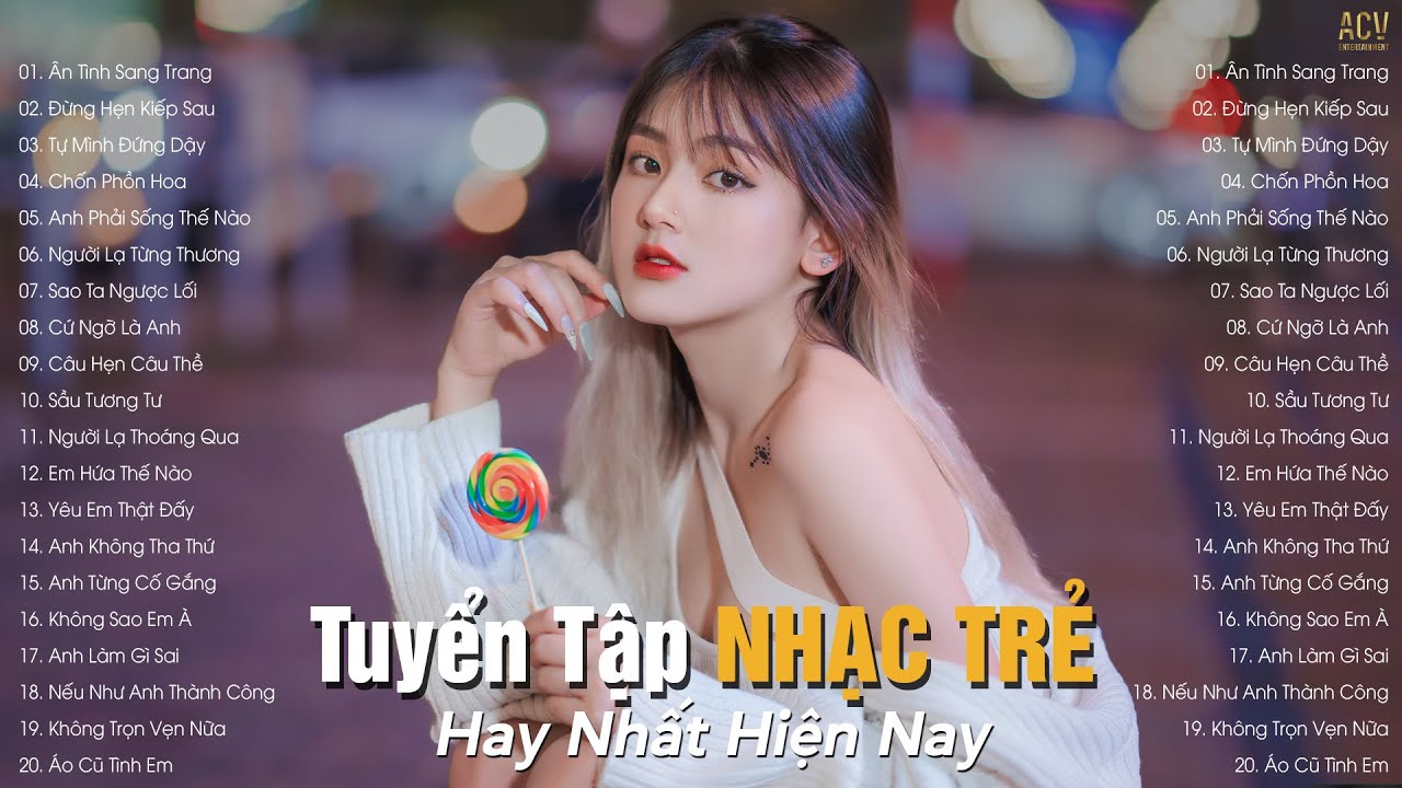 Nhạc Trẻ Hay Nhất Hiện Nay | Tuyển Tập Nhạc Trẻ Hot Hit 2023 | BXH Nhạc ...