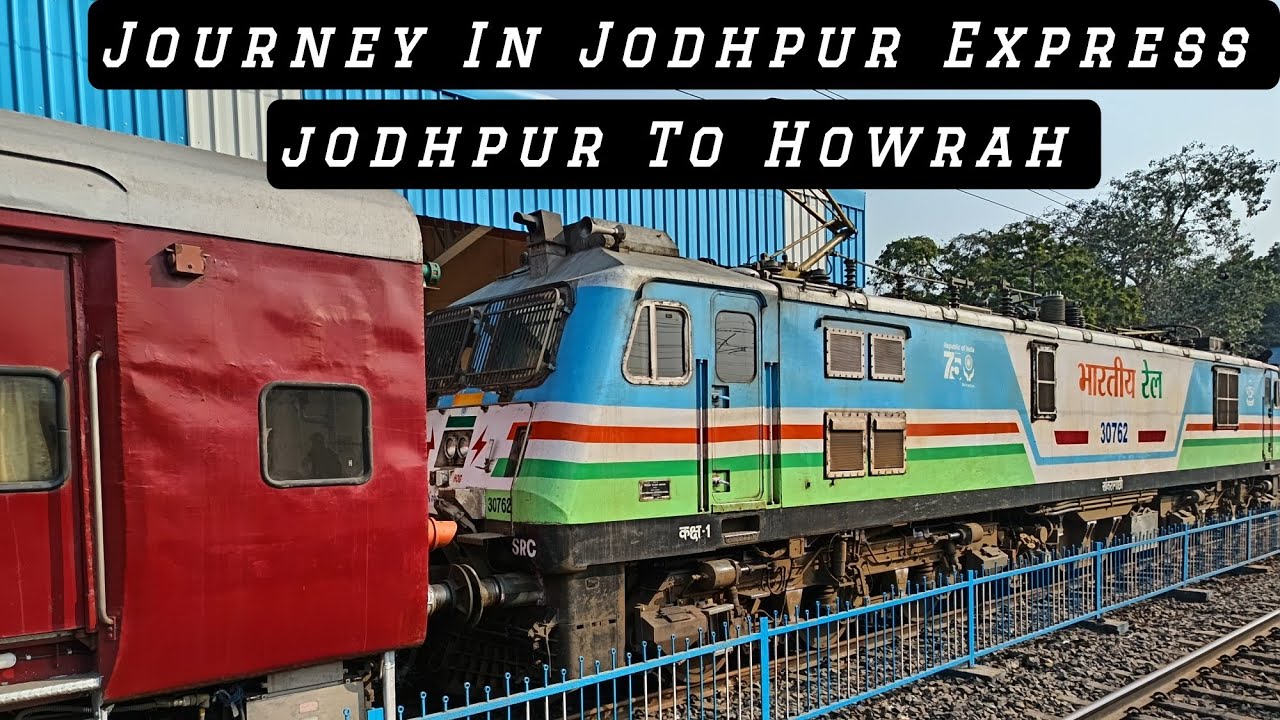 Journey In 12308 Jodhpur Howrah SF Express | Jodhpur To Howrah Via Agra ...