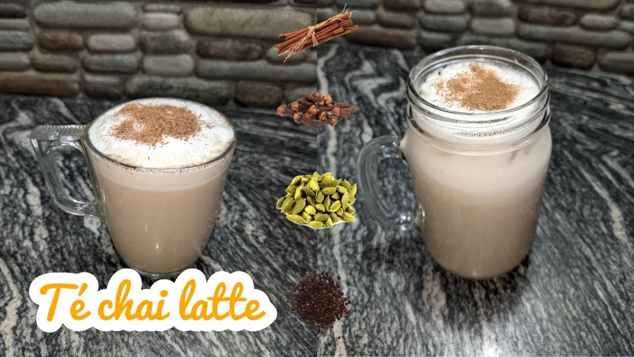 TÉ CHAI LATTE | BEBIDA CON MUCHOS BENEFICIOS | Yaely Ortiz - YouTube