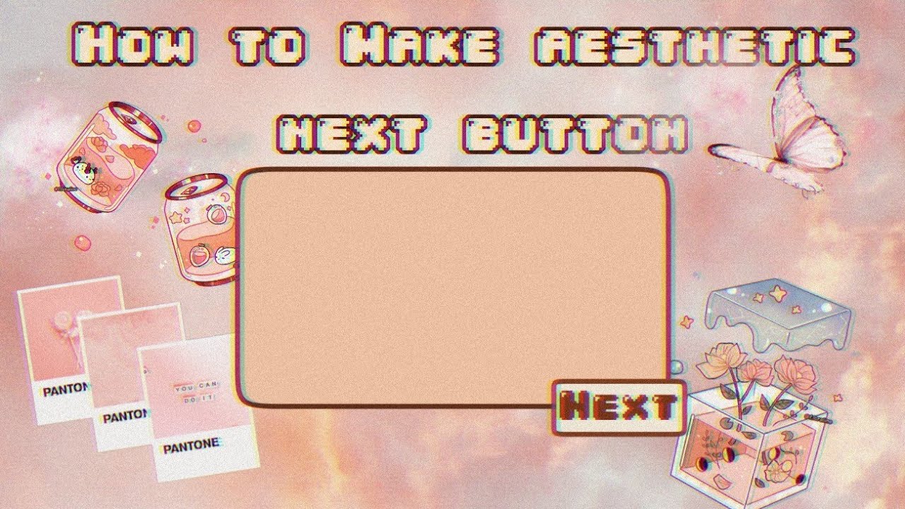 How to make aesthetic next button | Aesthetic Editing Tutorial | - YouTube