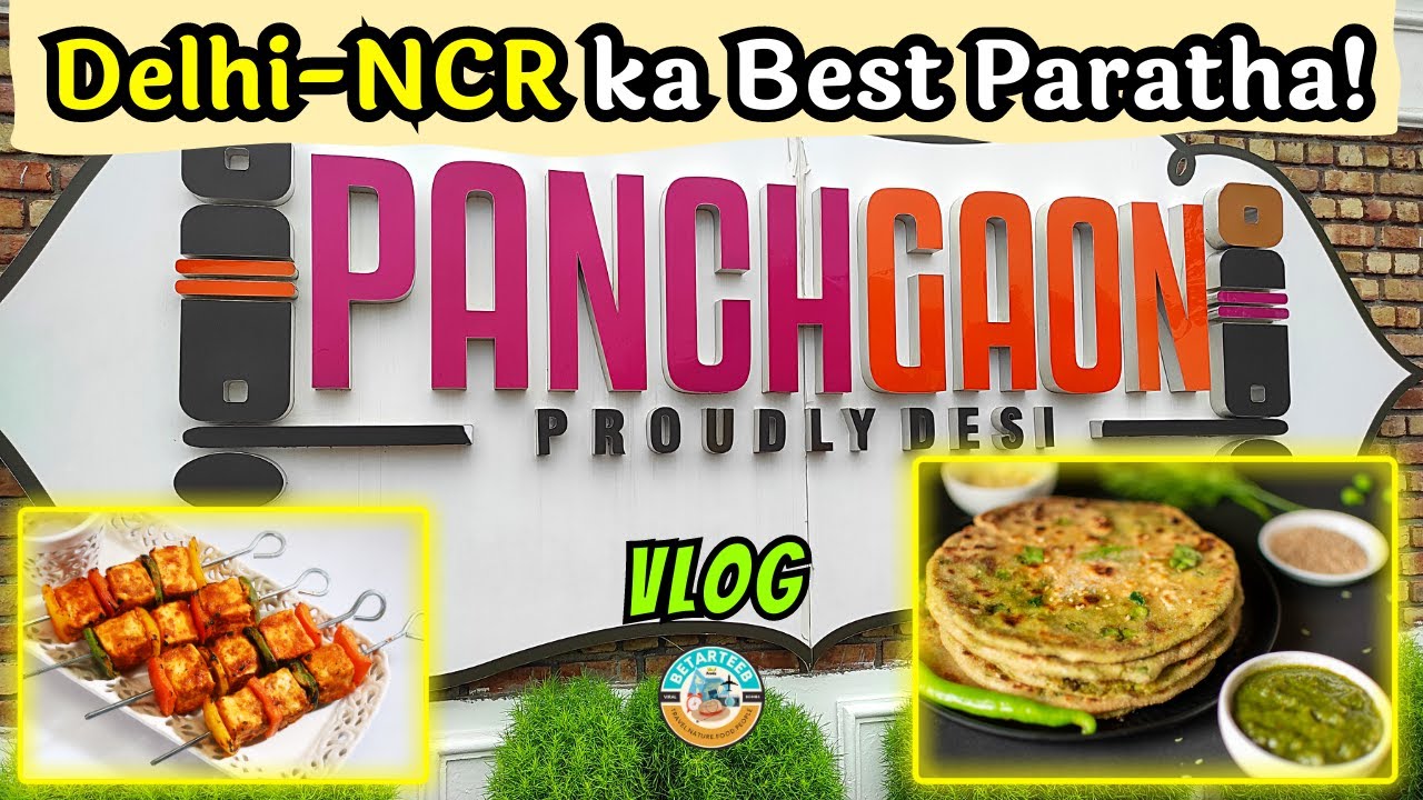 Panchgaon Restaurant Manesar | Delhi NCR ka best Paratha mil gaya ...