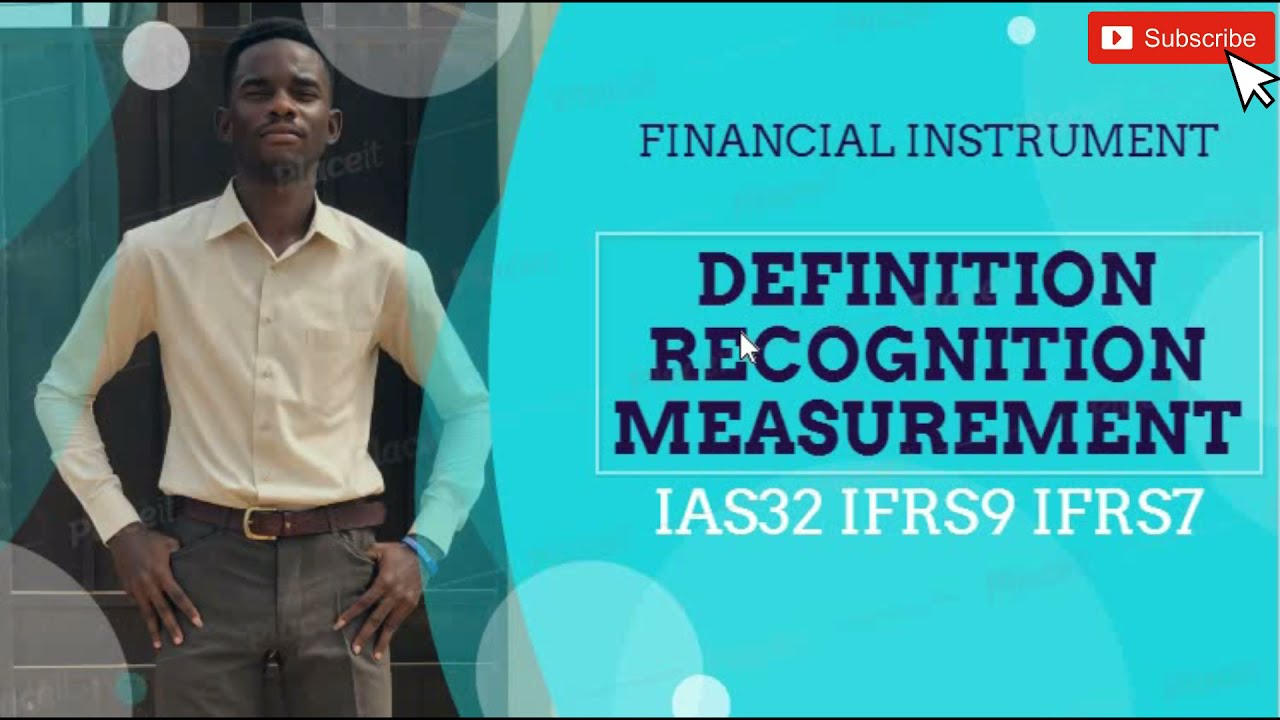 IFRS 9: Financial Instrument- Definition, Recognition & Measurement ...