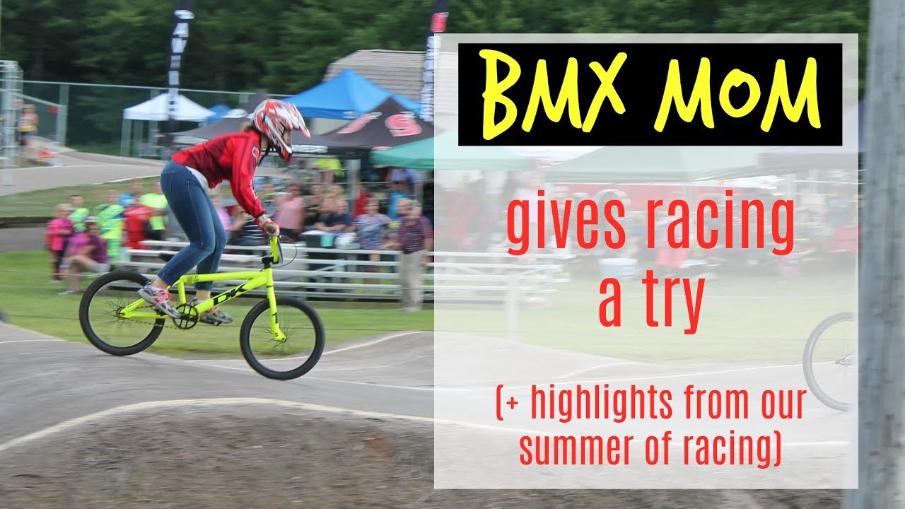 BMX Racing Takes Over the Summer | BMX Mom Gives Racing a Try - YouTube