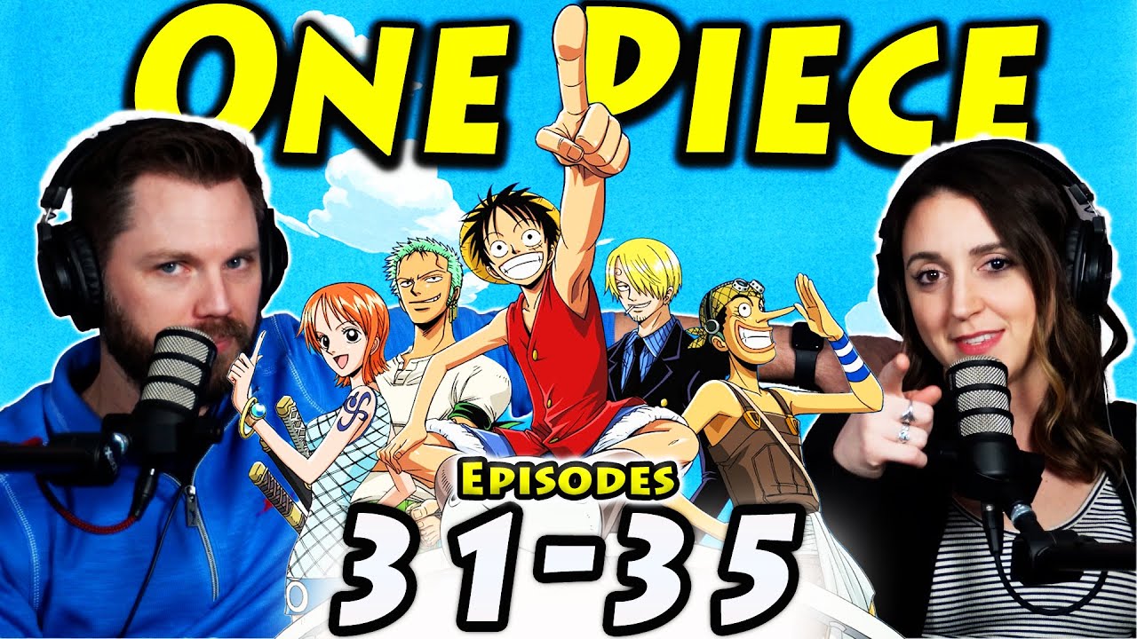 One Piece Reaction Episodes 31 - 35 | Nami's Backstory Reaction - YouTube
