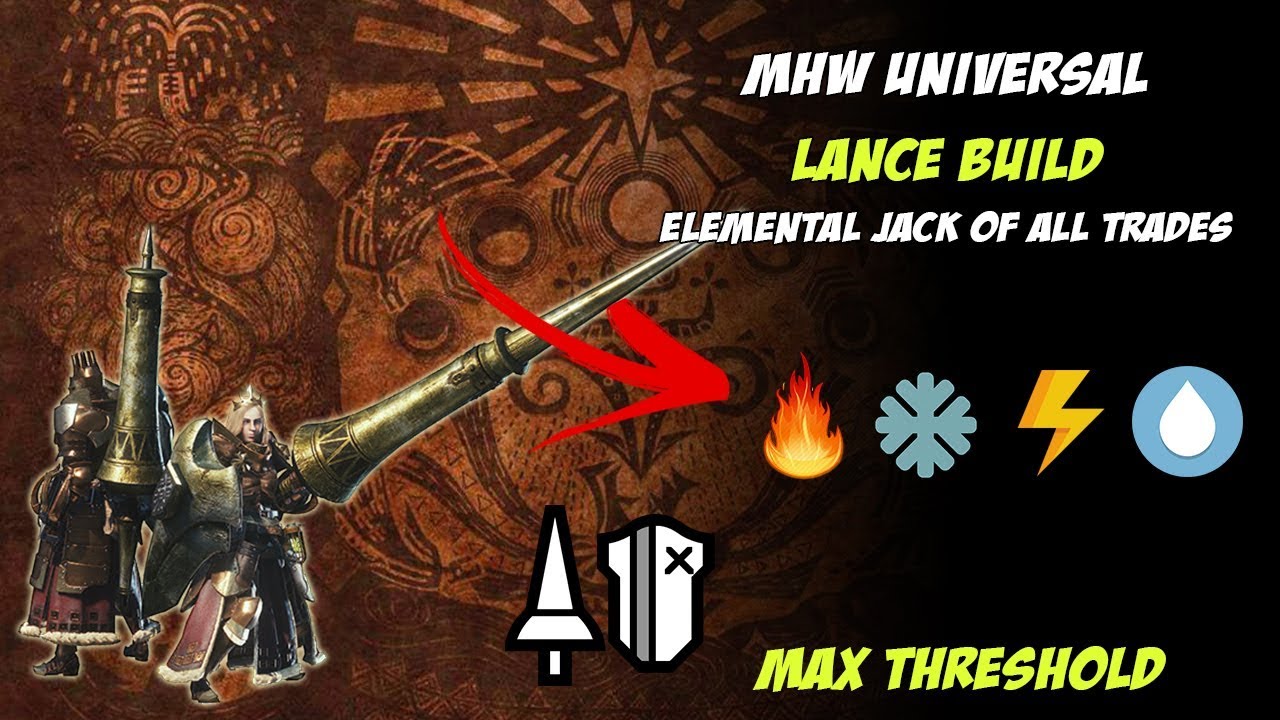 Monster Hunter World - Elemental Lance Build (Universal Build All ...