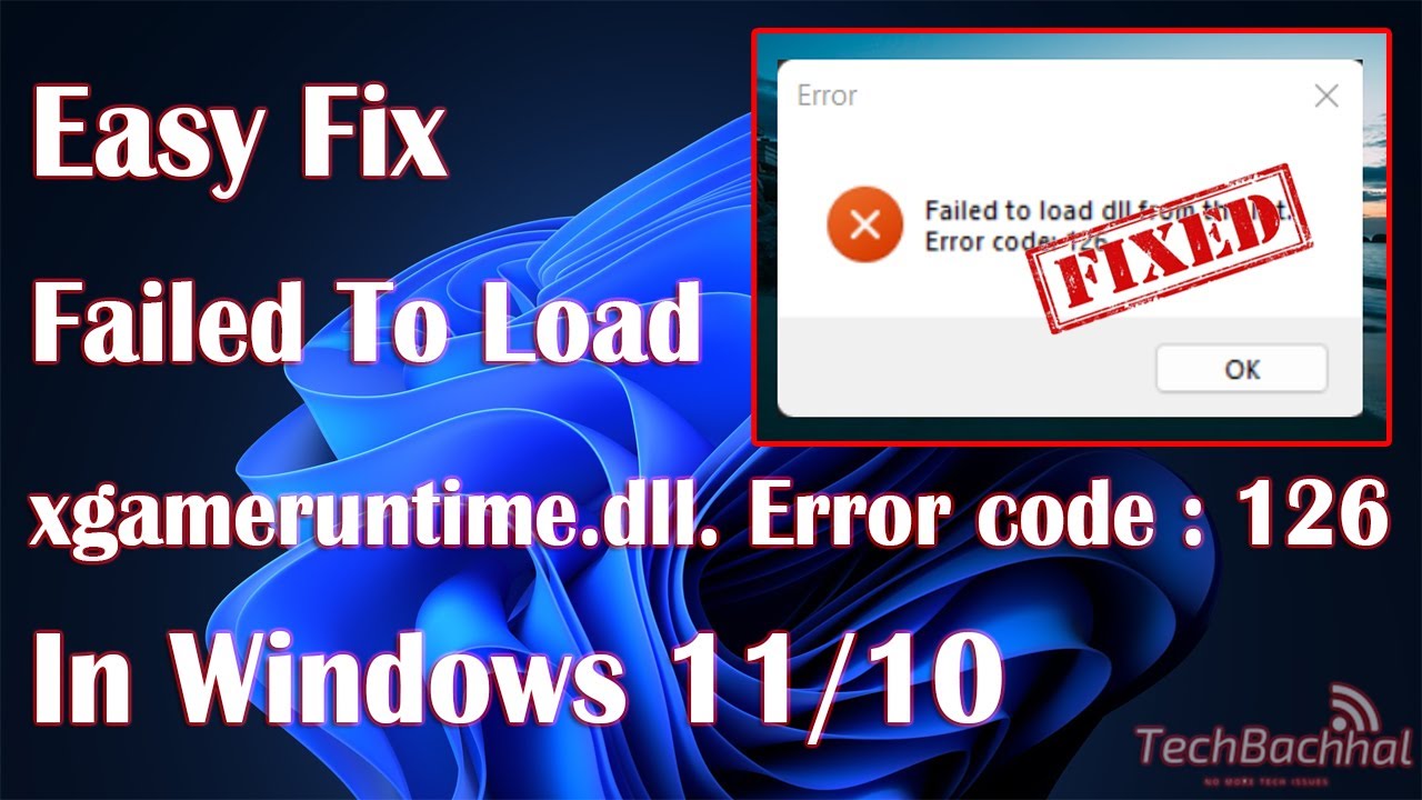 Xgameruntime dll Error Code 126 In Windows 11 10 Fix Failed To