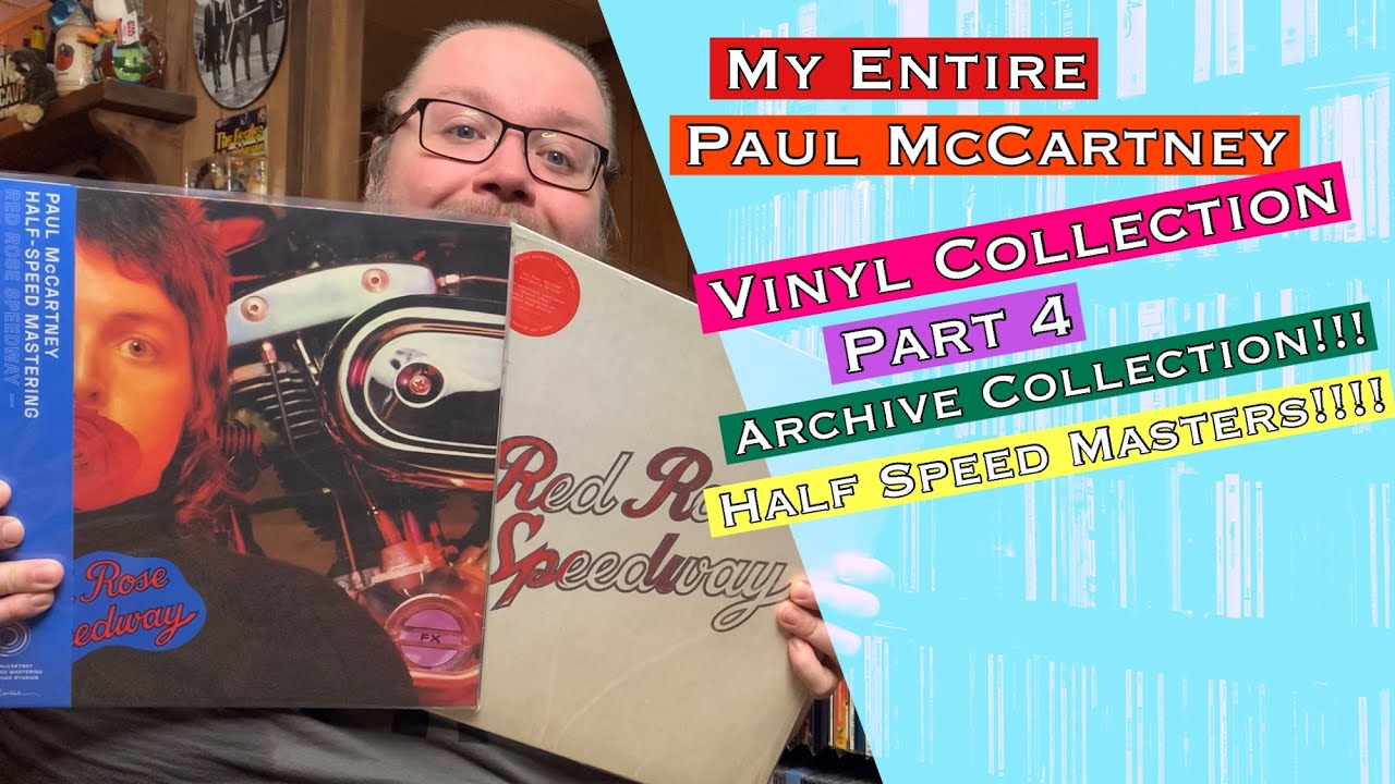 My Entire Paul McCartney Vinyl Collection. Archive and Half Speed ...