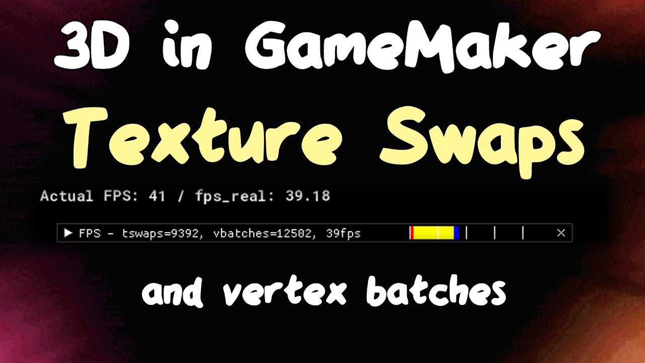 Texture Swaps and Vertex Batches - Optimizing Games in GameMaker - YouTube