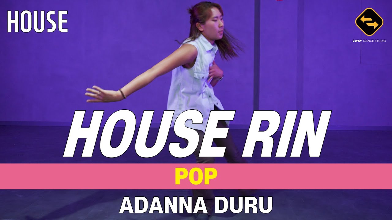 HOUSE 】 POP - ADNNA DURU / HOUSE RIN - YouTube