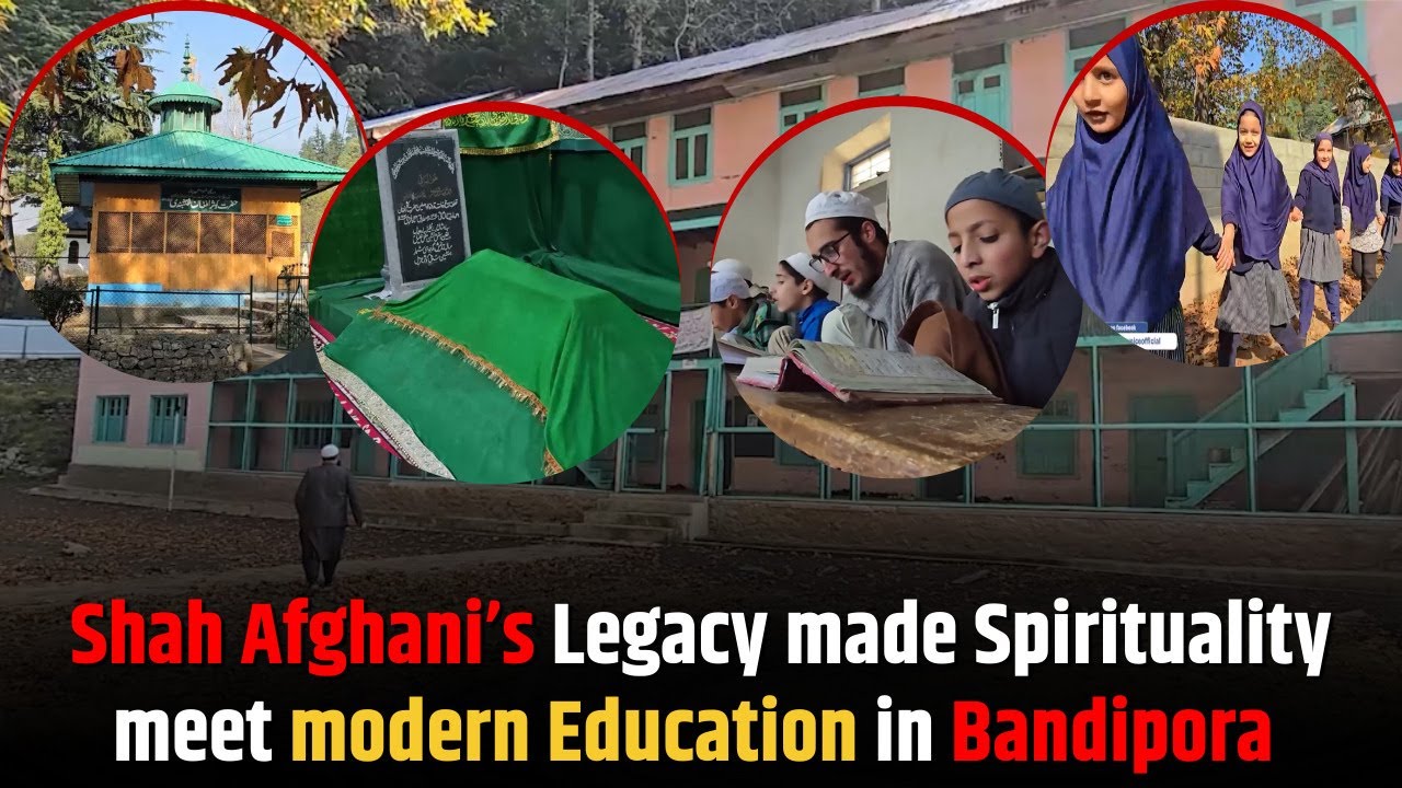 Kousar Ali Shah Afghani (RA): The Education Pioneer of Bandipora | Shah ...