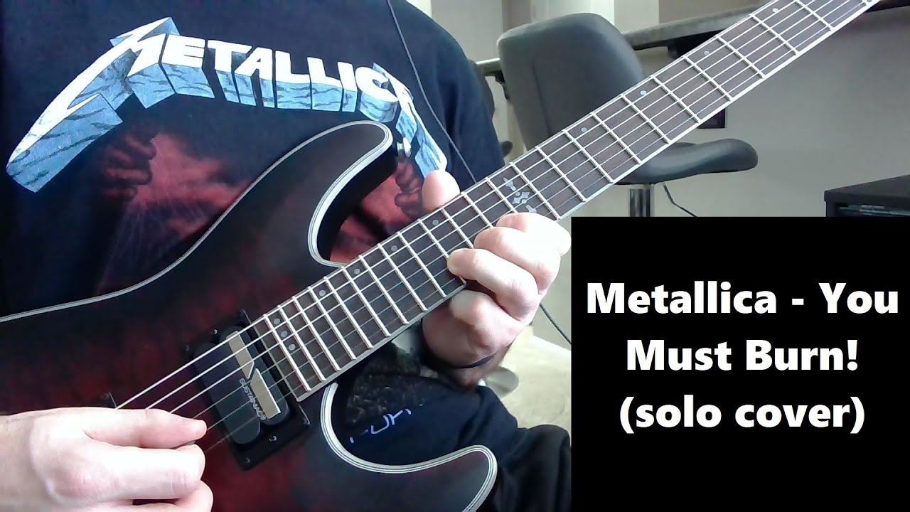 Metallica - You Must Burn! (solo cover) - YouTube