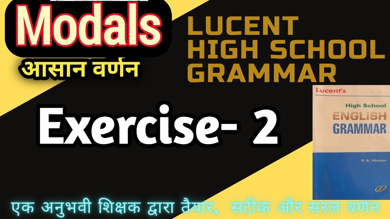 Exercise 2 Lucent High School Grammar | Modals ex 2 | Modals | Modals exercises | Modals in ...