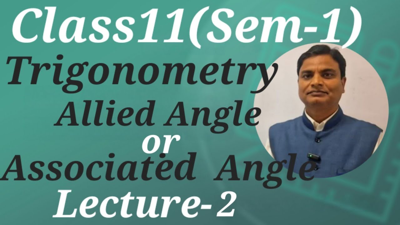 CLASS11 #TRIGONOMETRICAL RATIO OF ALLIED OR ASSOCIATED ANGLE #CBSE #JEE ...