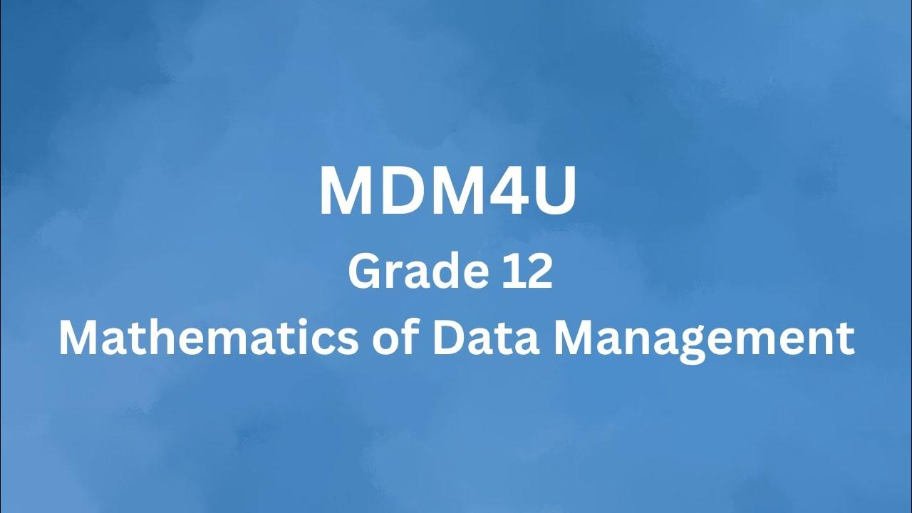MDM4U Grade 12 Mathematics of Data Management - YouTube