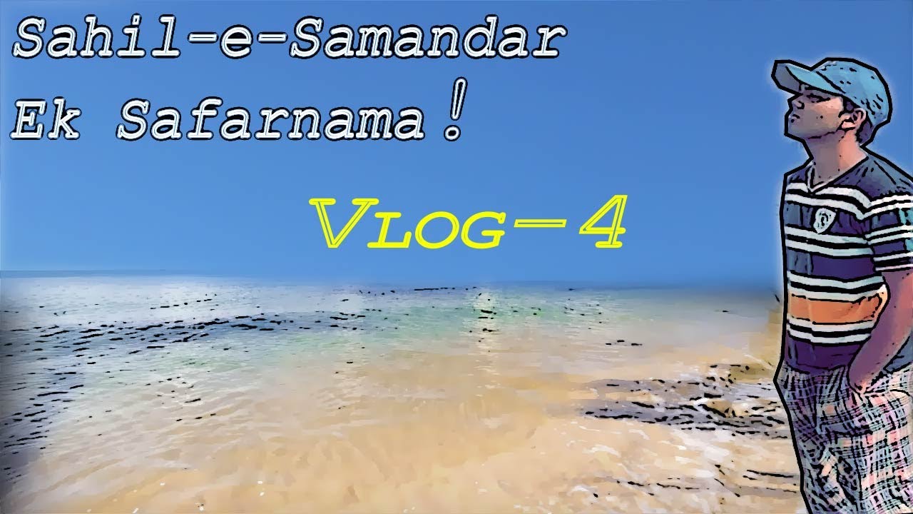 M.TAHA STUDIOS-|Sahil-e-Samandar|Vlog 004| - YouTube