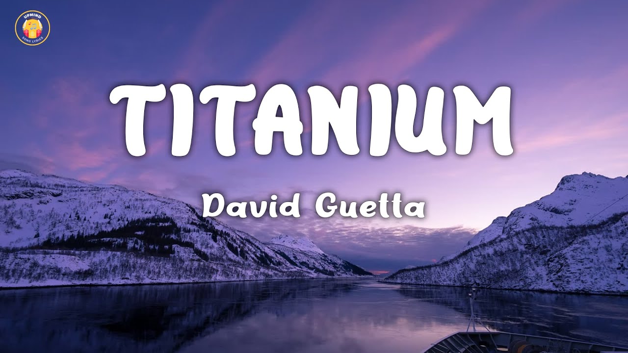David Guetta - Titanium (Lyrics) ft. Sia - YouTube