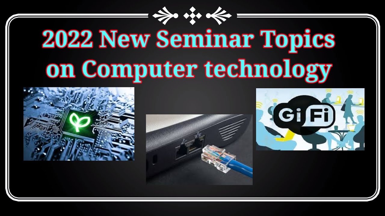 New Seminar Topics On Computer Technology Seminar Topics For BCA new-seminar-topics-on-computer-technology-seminar-topics-for-bca