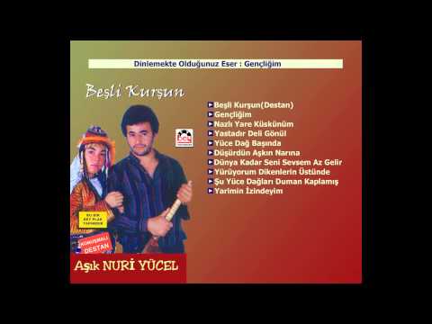 Gençliğim - Aşık Nuri Yücel