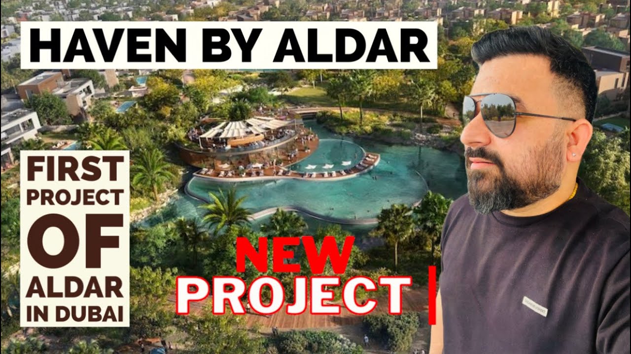 HAVEN BY ALDAR ! FIRST PROJECT OF ALDAR IN DUBAI ! ABU DHABI'S NO 1 ...