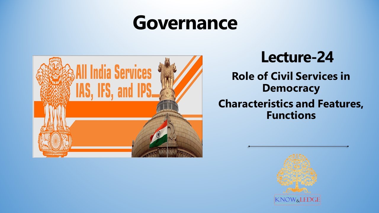 Governance - Role of Civil Services in Democracy {Part-3 ...