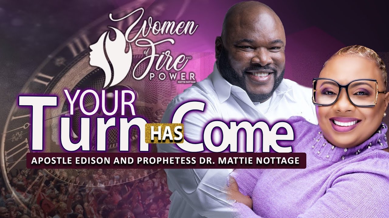 WOMAN-YOUR TURN HAS COME! Prophet MATTIE NOTTAGE/Apostle EDISON NOTTAGE ...