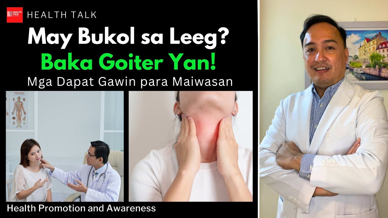 May Bukol sa Leeg? Baka Goiter Yan! | Mga Dapat Gawin para Maiwasan ...
