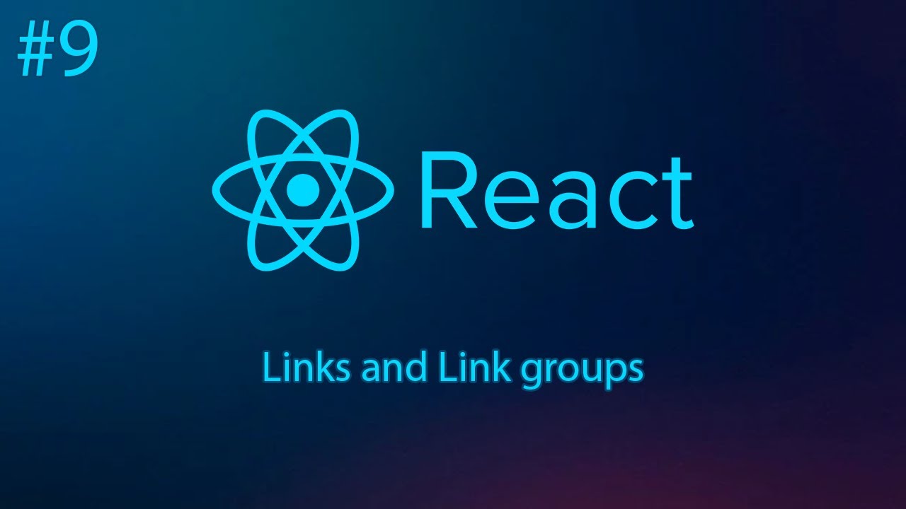 React #9 - Links and Link groups - YouTube