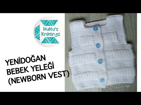 YENİDOĞAN BEBEK YELEĞİ -Newborn vest- (with English explanations)