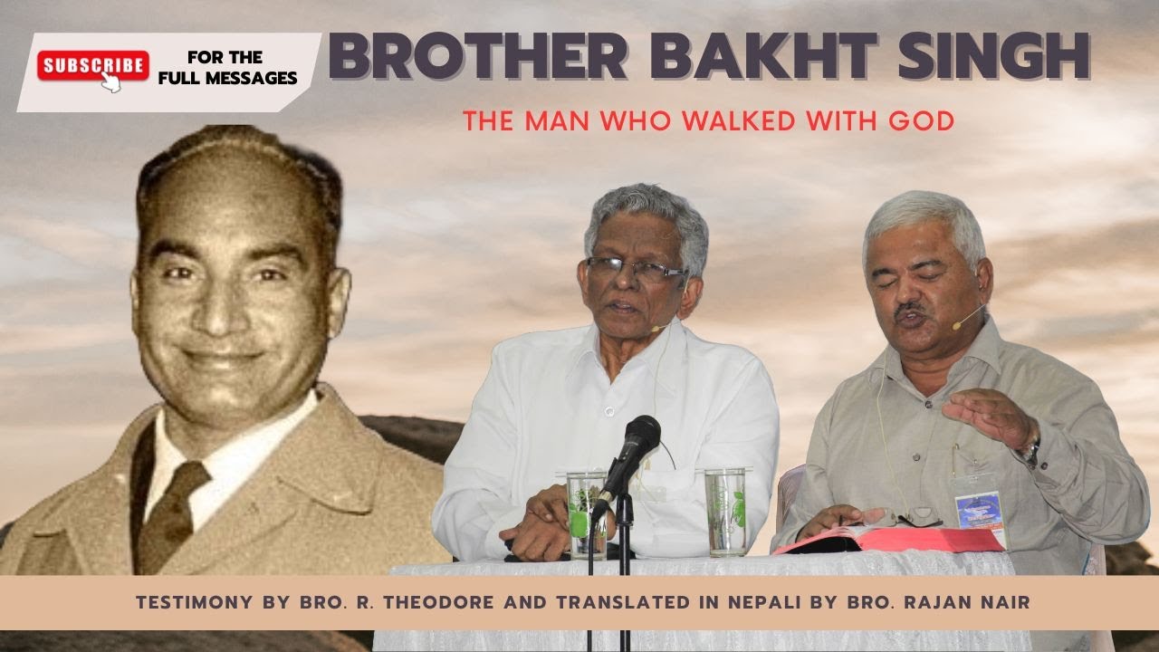 Bro. Bakht Singh Biography by Bro. Reginald Theodore || Translated by ...
