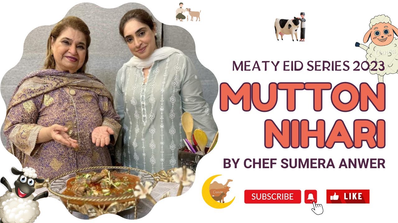 Mutton Nali Nihari "MEATY EID SERIES “ [2023] New Recipe by Chef Sumera ...