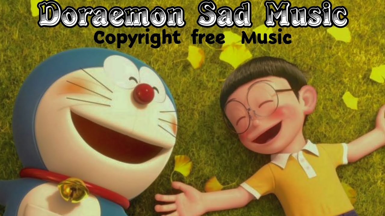Doraemon Sad Music - Copyright Free Music download and use it - YouTube