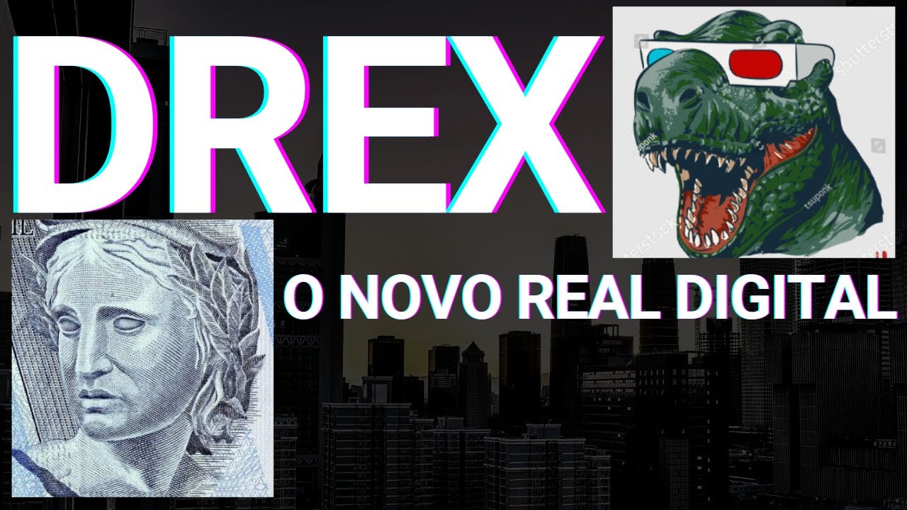 O Novo Real Digital: DREX - Conheça e entenda sobre a nova moeda ...