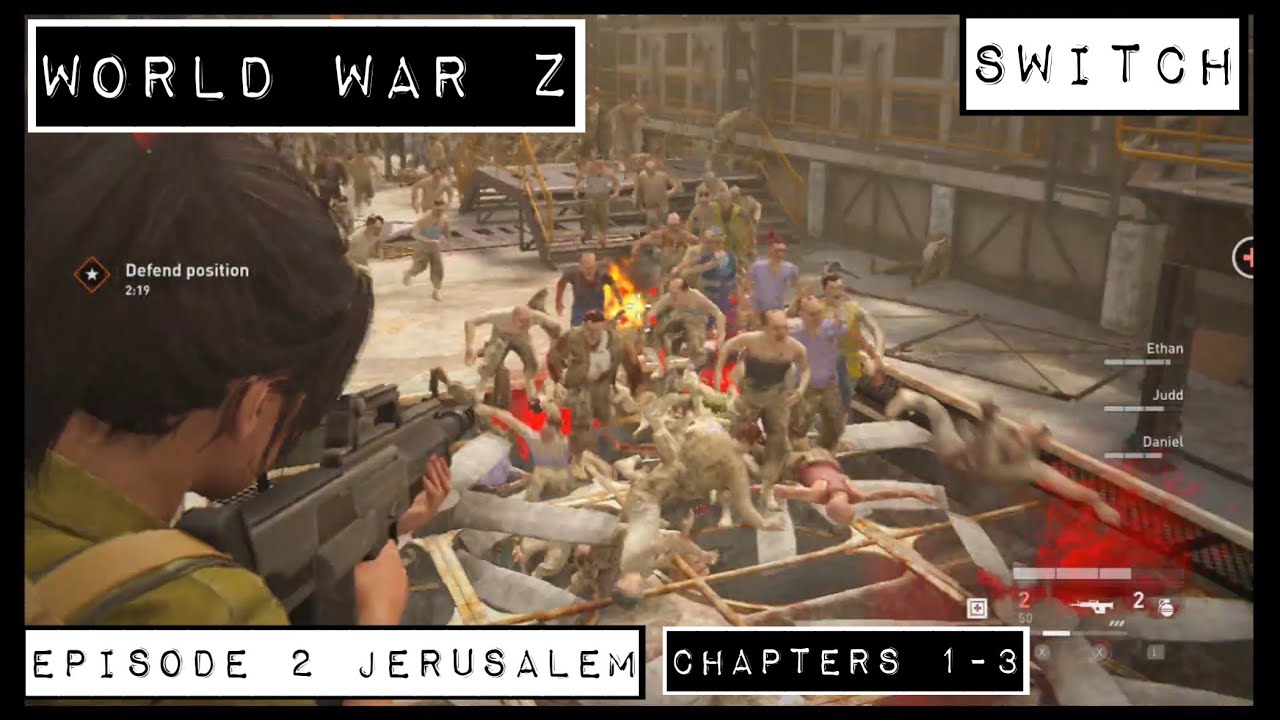 World War Z - Nintendo Switch - Episode 2: Jerusalem - Chapters 1 - 3 ...