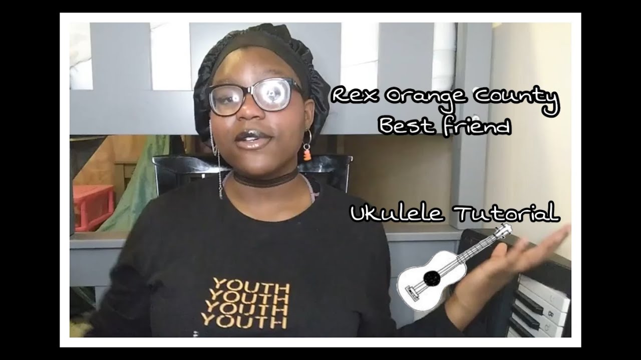 Chloe Moriondo - Rex Orange County Best friend cover (ukulele tutorial ...