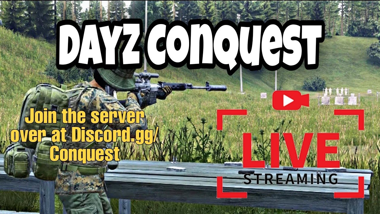 DayZ Conquest Join the server at Discord.gg/Conquest - YouTube