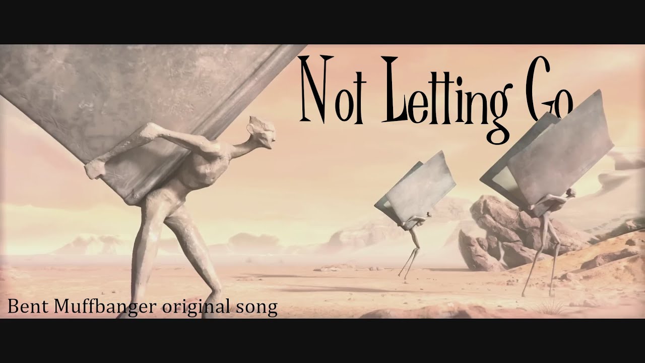 Not Letting Go - Bent Muffbanger original song - YouTube