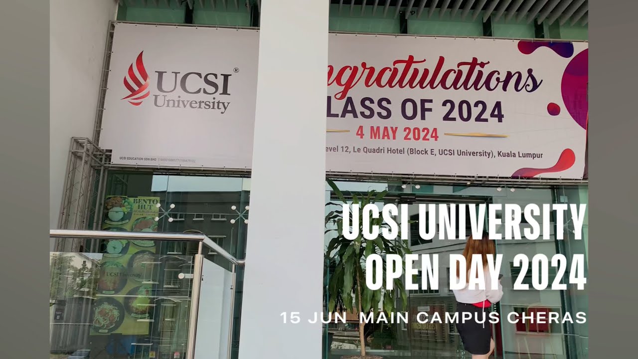 UCSI UNIVERSITY OPEN DAY 2024, Cheras, KL. - YouTube