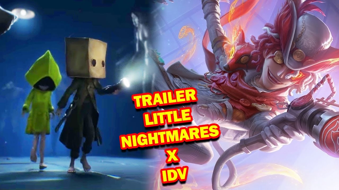 TRAILER de LITTLE NIGHTMARES x IDV y SKIN (S) del MANGUERAS | IDENTITY ...