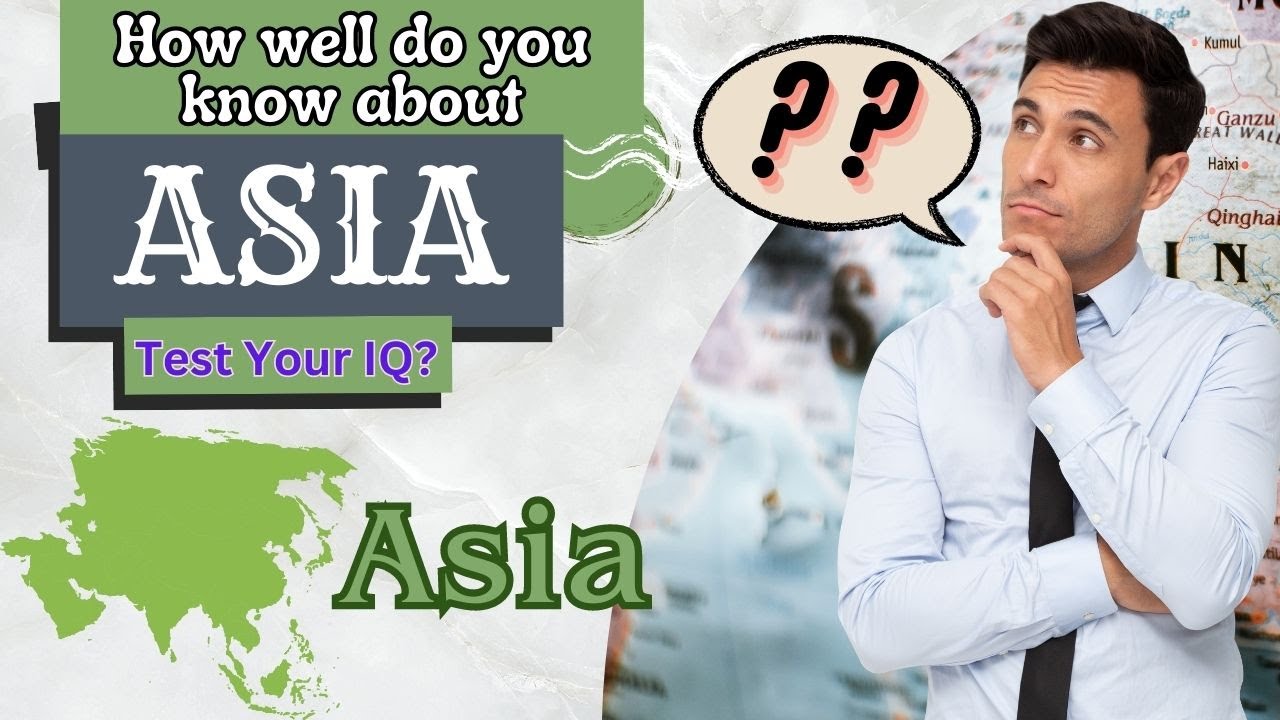How Well do you know about ASIA? (Text Your Knowledge) - YouTube