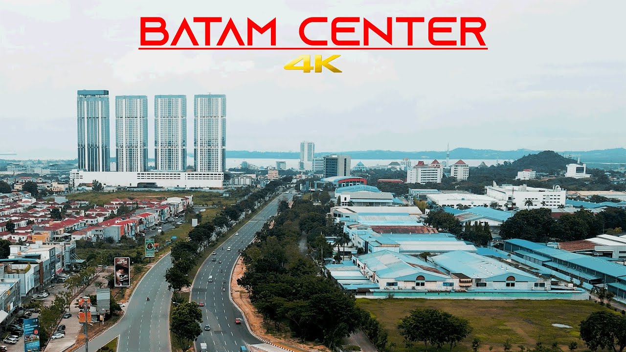 BATAM CENTER KOTA BATAM - by drone [4K] | Part 1 - YouTube