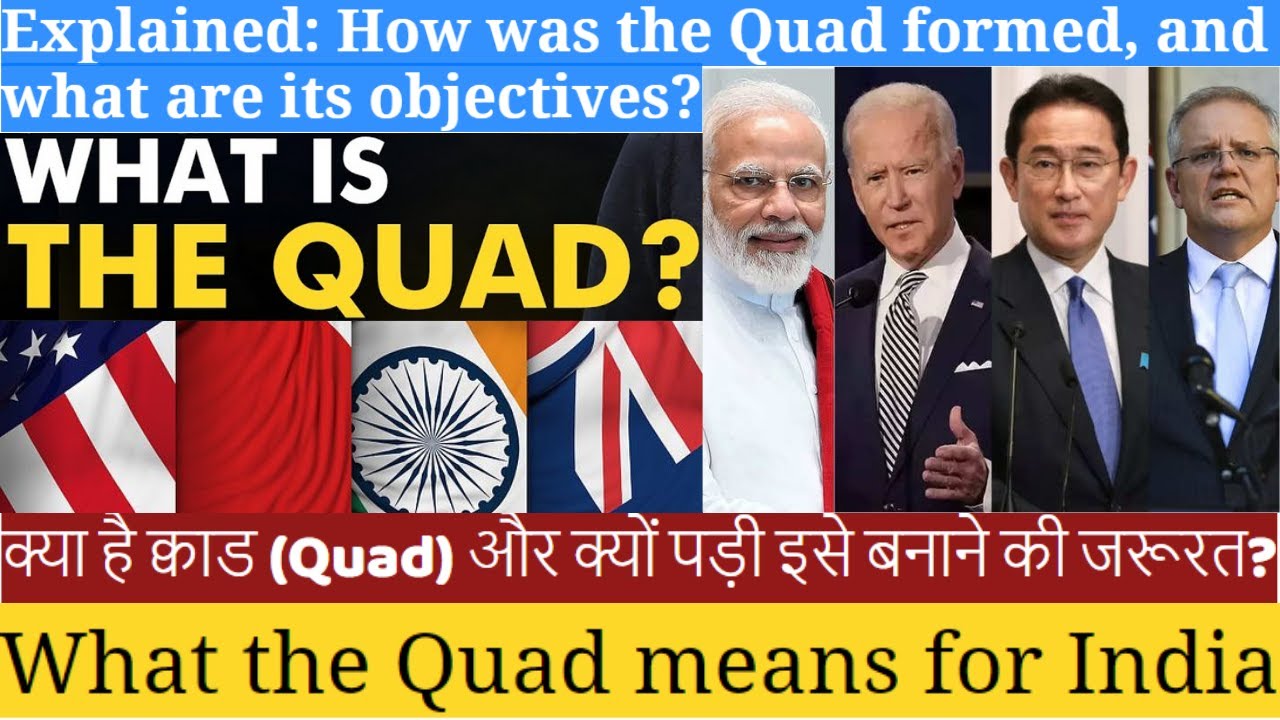 What is Quad & its significance for India || History and objective of ...