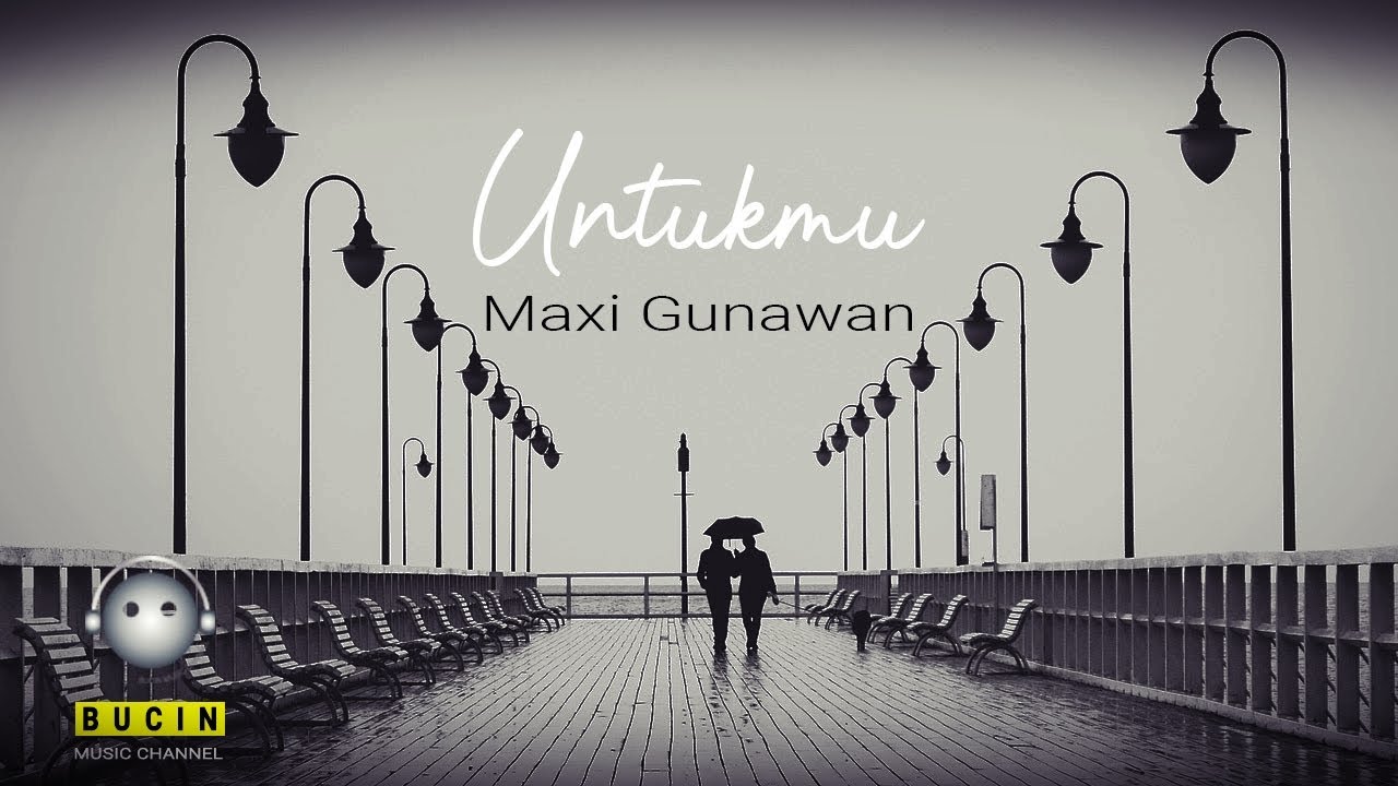 Maxi Gunawan - Untukmu (Lirik) - YouTube