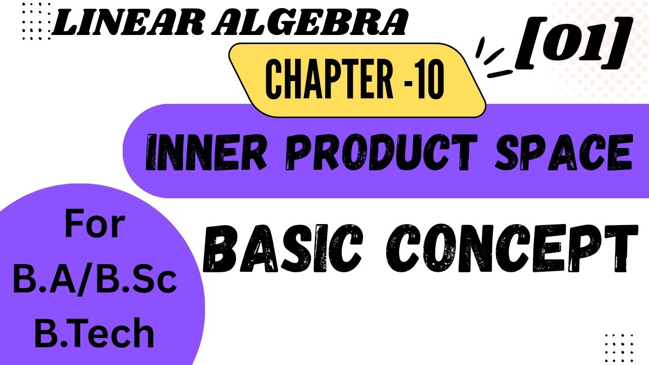 Inner Product Space | Basic Concept Examples | Linear Algebra Math | B ...