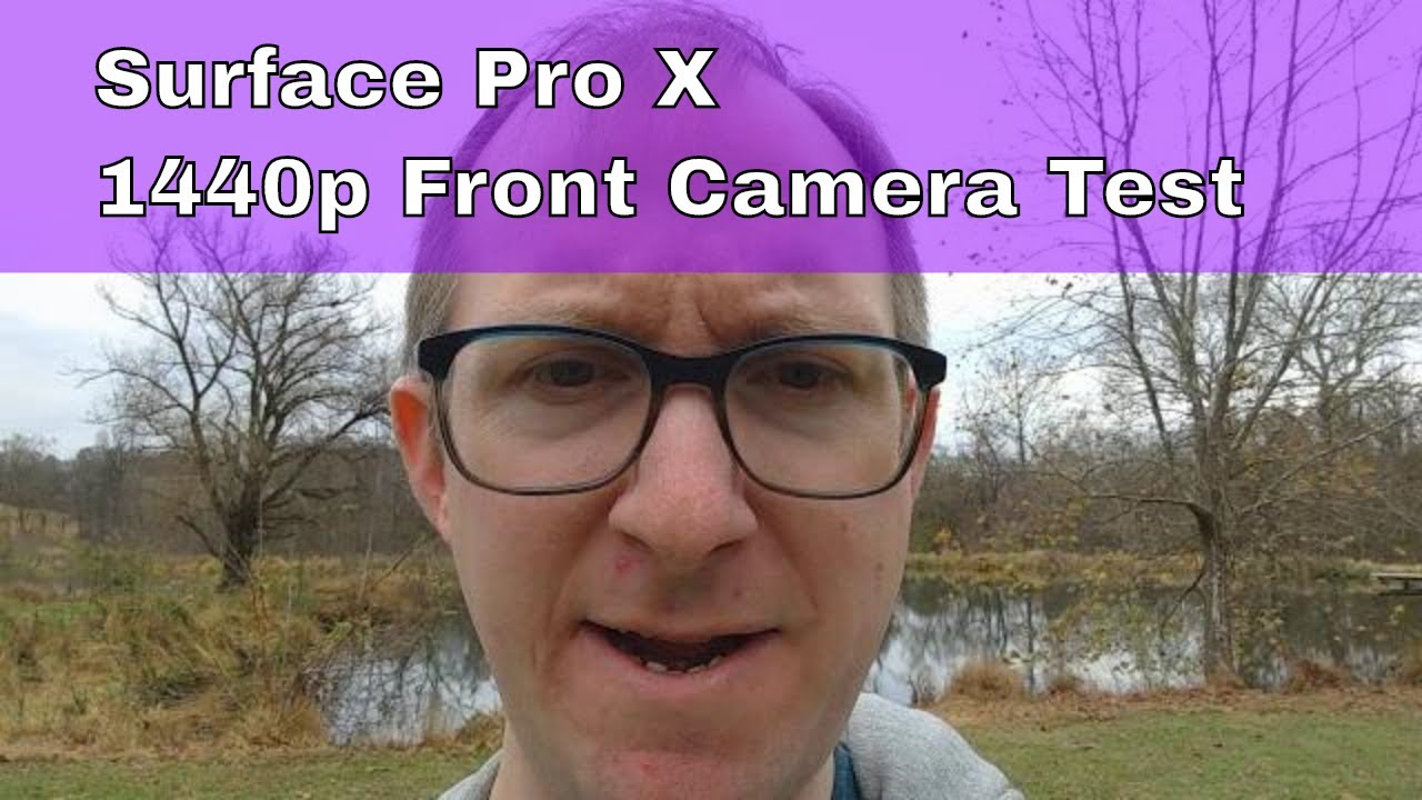 Surface Pro X : Front Camera 1440p Test - YouTube
