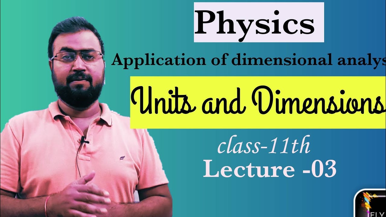 Units And Dimensions Lecture 03 Application Of Dimensional Analysis units-and-dimensions-lecture-03-application-of-dimensional-analysis