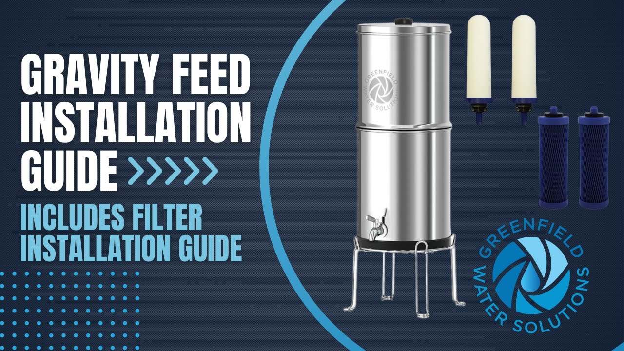 Greenfield Water Solutions Gravity Feed Filter System Installation ...