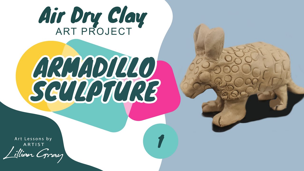 How to make an armadillo sculpture with air dry clay with artist ...
