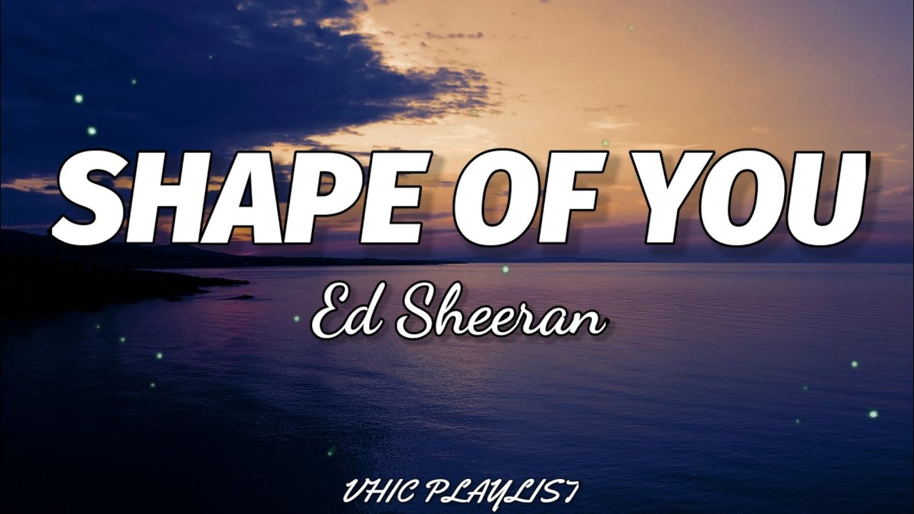 Shape For You - Ed Sheeran (Lyrics)🎶 - YouTube