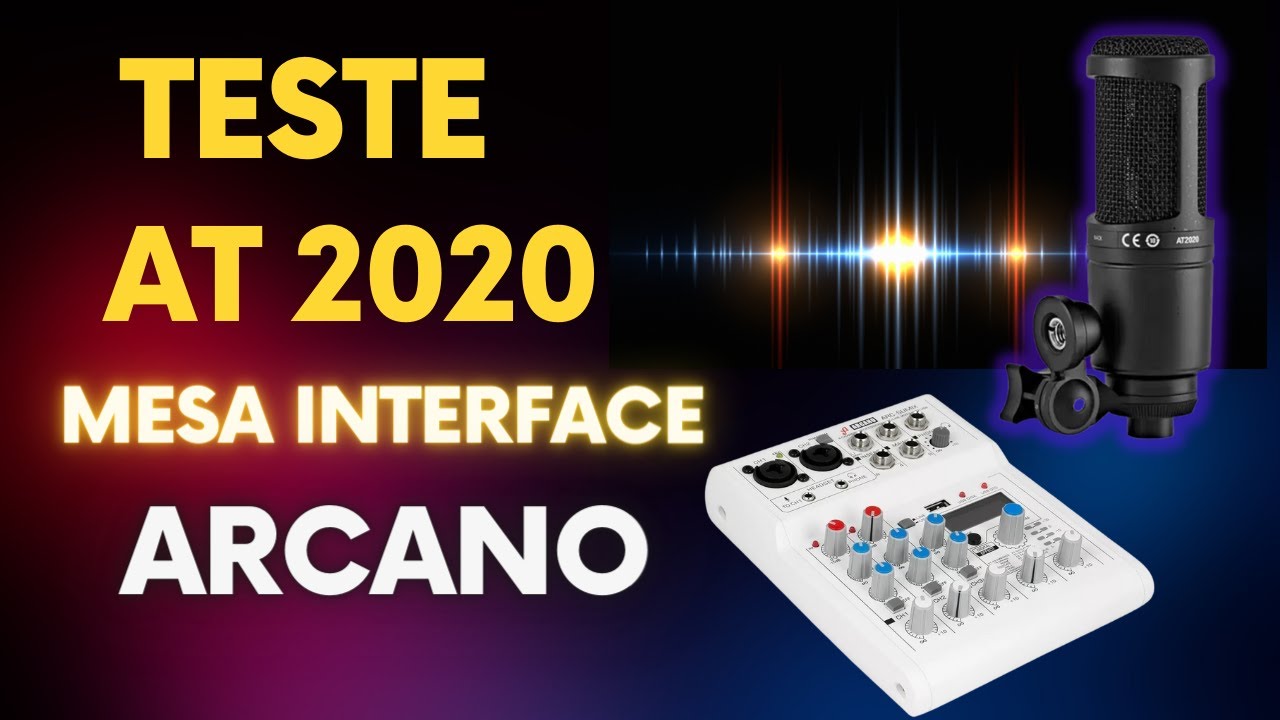 Teste microfone AT2020 na mesa interface de áudio Arcano Arc slimix ...